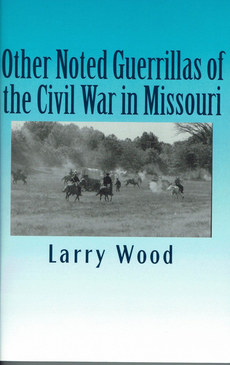 Other Noted Guerrillas of the Civil War in Missouri – Bushwhacker Museum